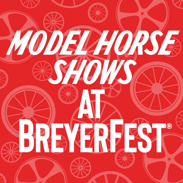 BreyerFest Blog Page 8 - BreyerHorses.com
